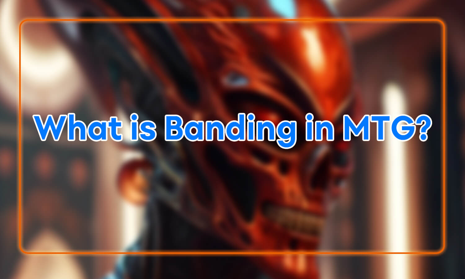 What is Banding in MTG? – Fageverld